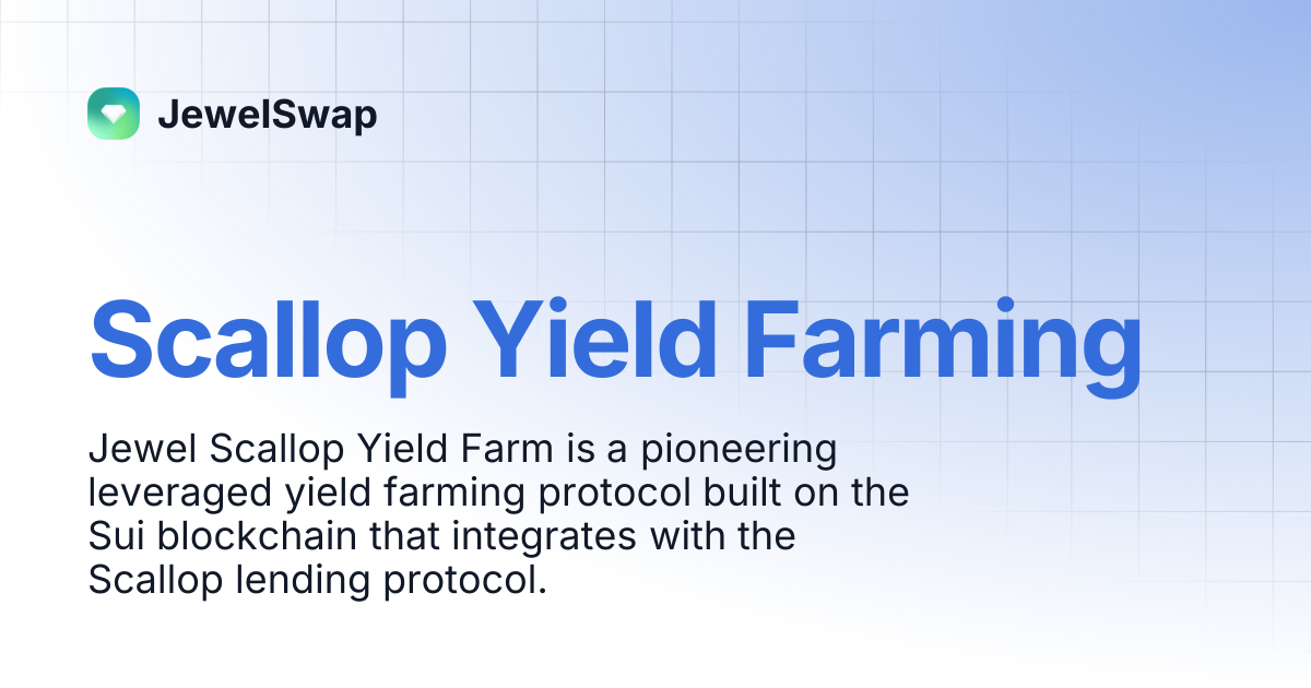 Scallop Yield Farming | JewelSwap