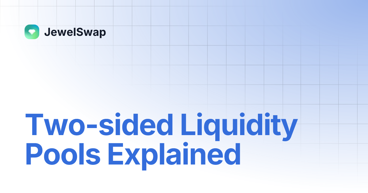Two-sided Liquidity Pools Explained | JewelSwap